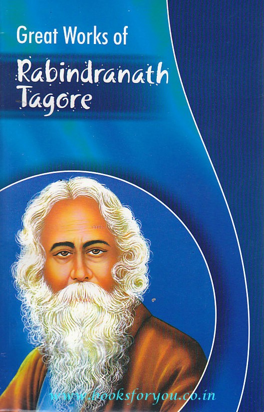 Great Works Of Rabindranath Tagore | Books For You