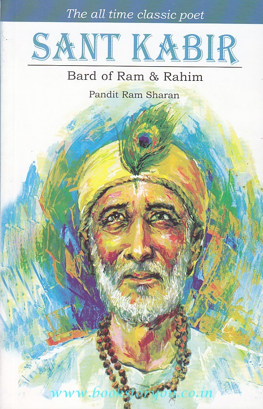 Sant Kabir: Bard Of Ram & Rahim | Books For You