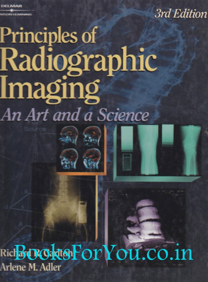 Principles Of Radiographic Imaging: 3rd Edition | Books For You